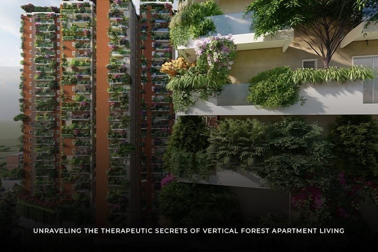 Unraveling the Therapeutic Secrets of Vertical Forest Apartment Living ...